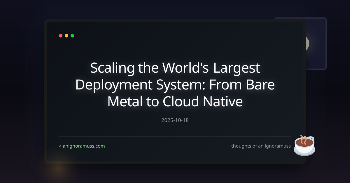 Scaling the World's Largest Deployment System: From Bare Metal to Cloud ...